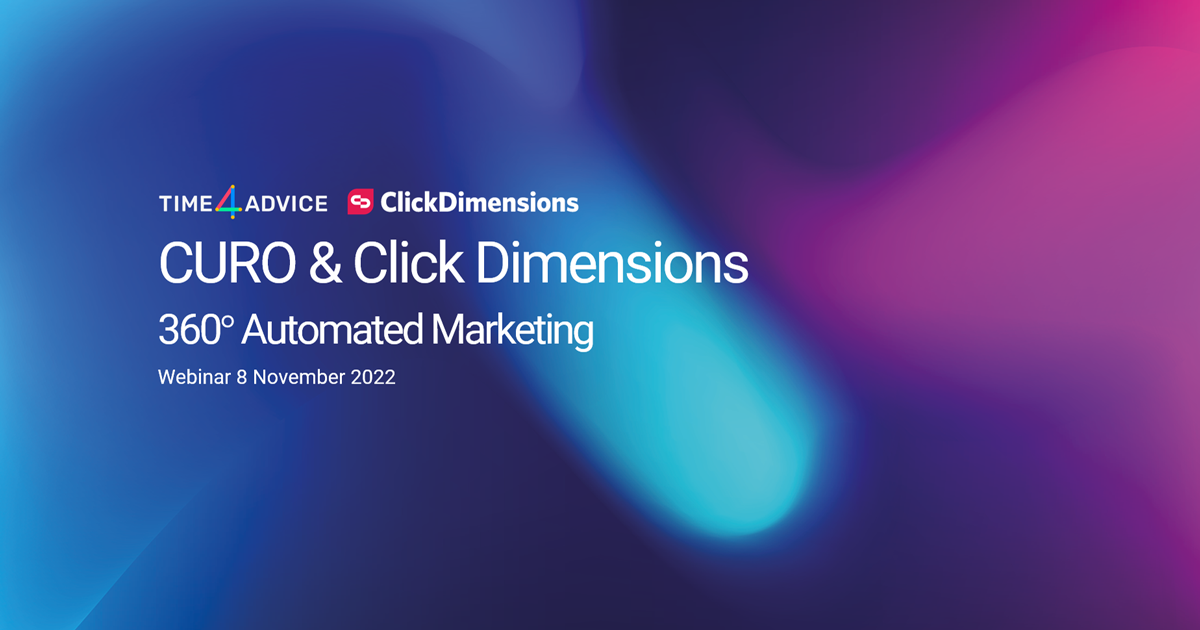 CURO & Click Dimensions - 360° Automated Marketing - Webinar Recording
